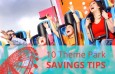 10 Tips to Help You Save Big on This Summer's Theme Park Fun - The ...